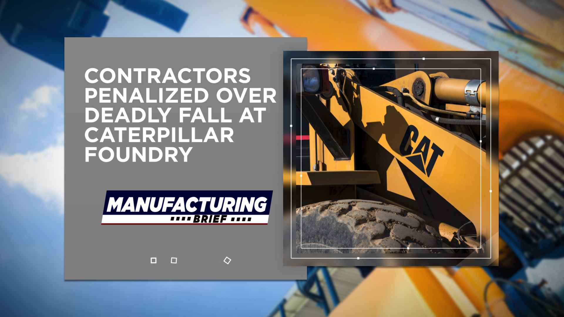 Contractors Penalized Over Deadly Fall at Caterpillar Foundry ...